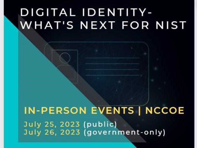 Digital Identity—What's Next for NIST? | NCCoE Digital Identity—What's Next for NIST? | NCCoE